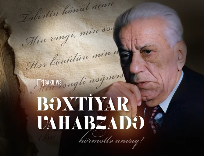 Bu gün Bəxtiyar Vahabzadənin anım günüdür | Baku.ws Xəbər saytı - Son ...