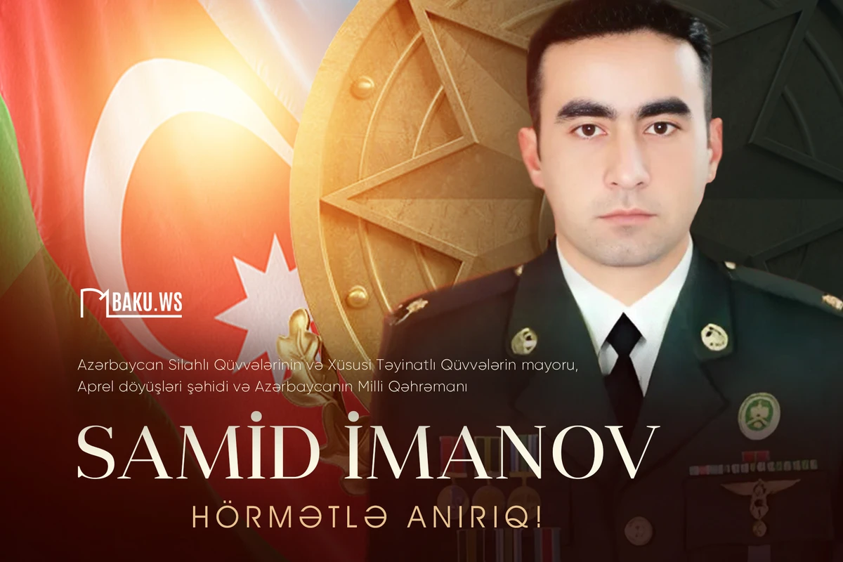 Milli Qəhrəman Samid İmanovun anım günüdür | Baku.ws Xəbər saytı - Son xəbərlər və Hadisələr